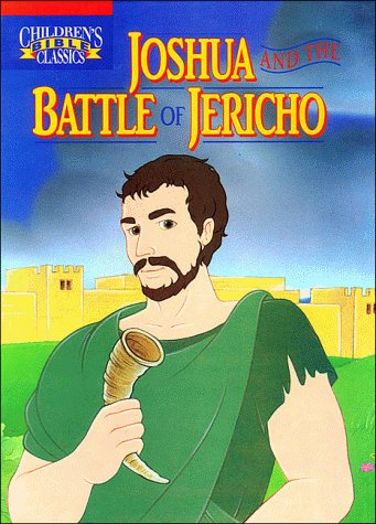 Joshua and the Battle of Jericho (Children's Bible Classics): Yenne ...