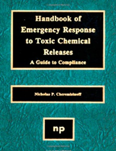 Handbook of Emergency Response to Toxic Chemical Releases: A Guide to ...
