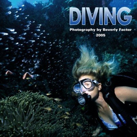 Diving 2005 Wall Calendar: Factor, Beverly: 9780763173036: Amazon.com ...
