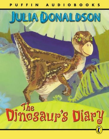 The Dinosaur's Diary: Donaldson, Julia: 9780141804408: Amazon.com: Books