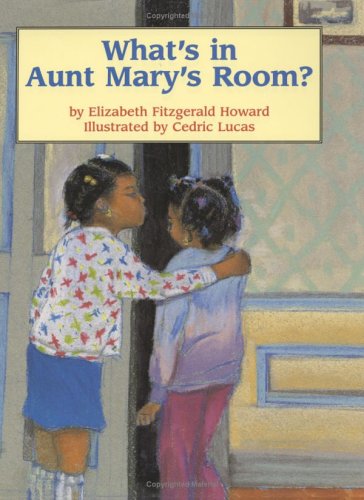 What's in Aunt Mary's Room?: Howard, Elizabeth Fitzgerald, Lucas ...