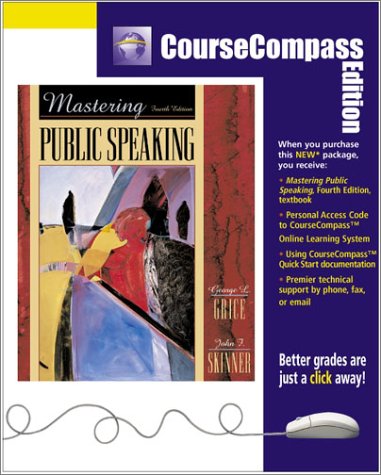Mastering Public Speaking (CourseCompass Edition) (4th Edition): Grice ...