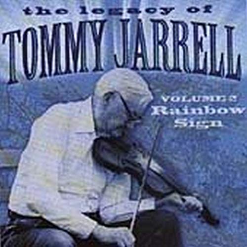 Jarrell, Tommy - The Legacy Of Tommy Jarrell, Vol. 2: Rainbow Sign ...