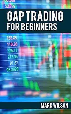 Gap Trading For Beginners eBook : Wilson, Mark: Amazon.in: Kindle Store