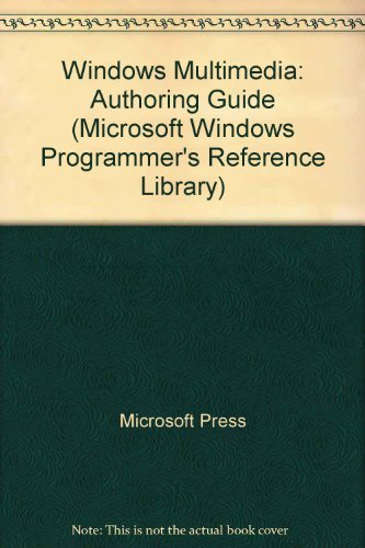 Microsoft Windows Multimedia Authoring And Tools Guide Microsoft Windows Programmers Reference