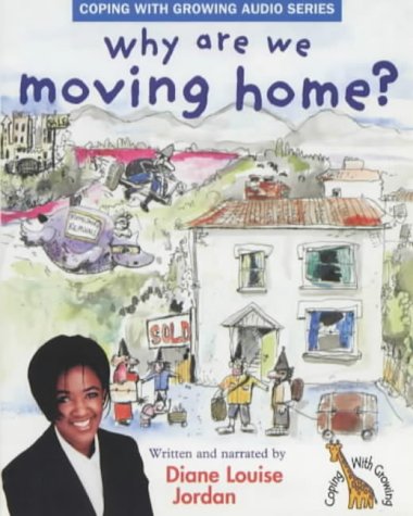 Why are We Moving Home? (Coping with Growing Audio S.) : Jordan, Diane ...