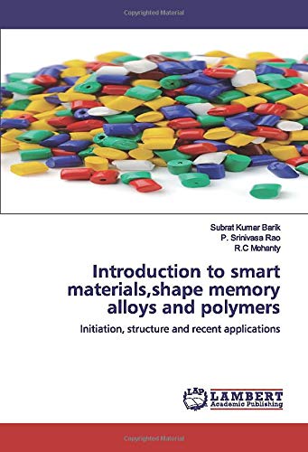 Buy Introduction to smart materials,shape memory alloys and polymers ...