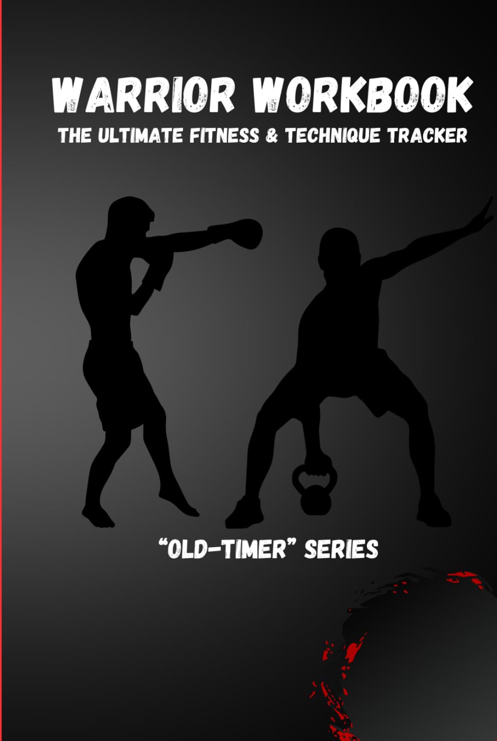 Warrior Workbook: The Ultimate Fitness & Technique Tracker (Fight Life ...