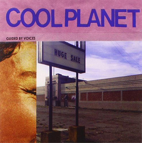 Cool Planet - Guided by Voices, Greg Demos, Robert Pollard, Mitch ...