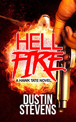 Hellfire: A Suspense Thriller (A Hawk Tate Novel Book 4) - Kindle ...