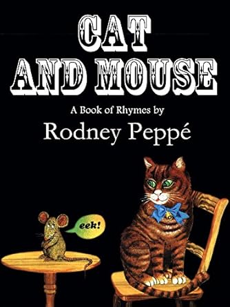 Cat and Mouse: A Book of Rhymes - Kindle edition by Peppé, Rodney ...
