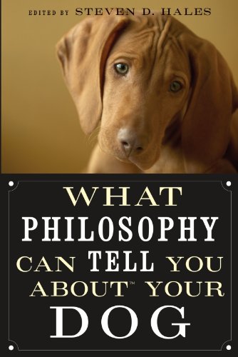 What Philosophy Can Tell You about Your Dog - Kindle edition by Hales ...