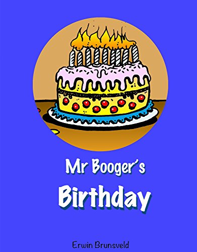 Mr Booger's Birthday eBook : Brunsveld, Erwin, Brunsveld, Erwin: Amazon ...
