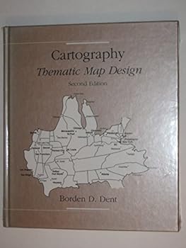 Cartography: Thematic Map Design book by Borden D. Dent