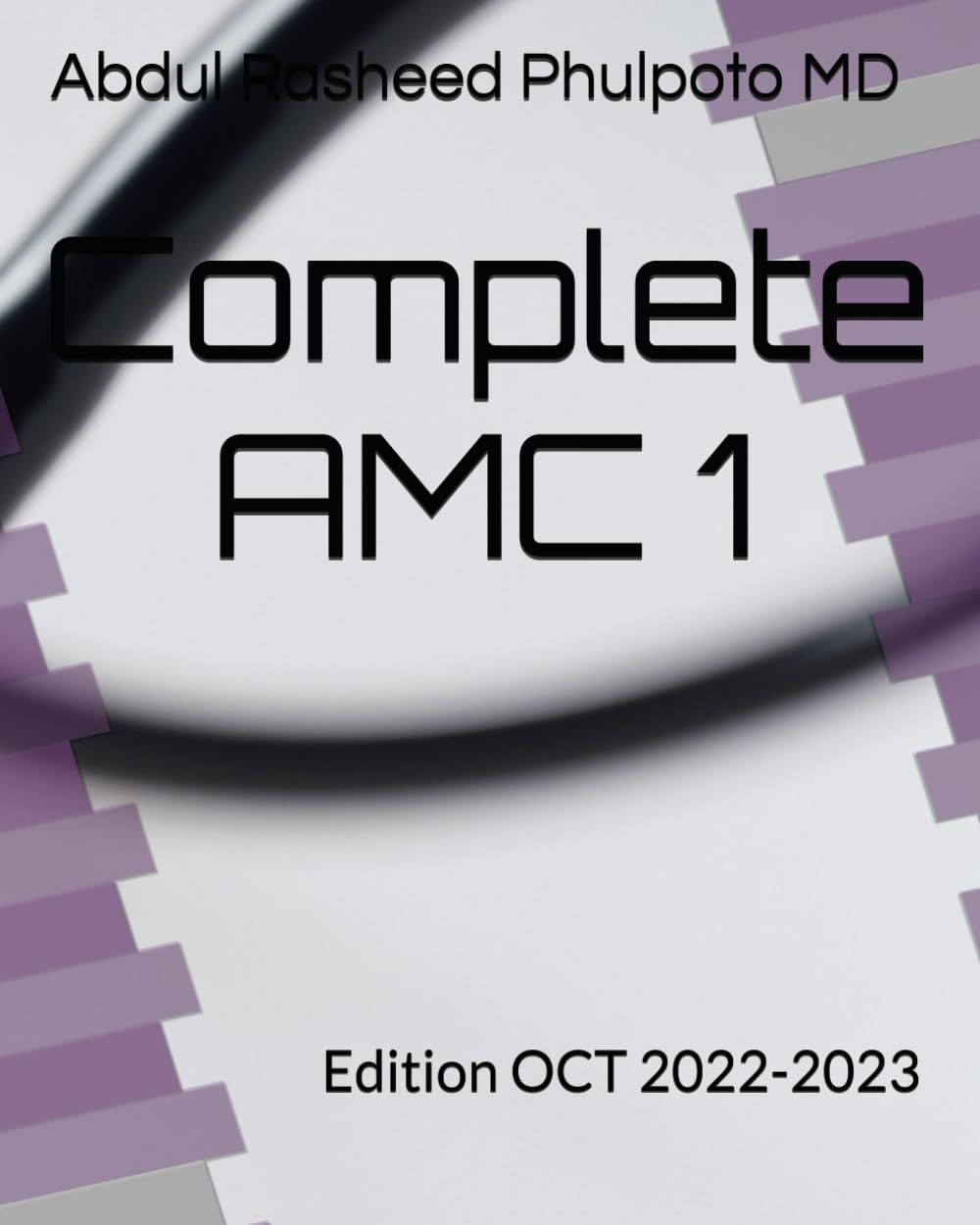 Complete AMC 1: Edition OCT 2022-2023 (Complete AMC, PLAB and MRCPI ...