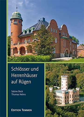 Schlösser und Herrenhäuser auf Rügen: Mit e. histor. Einf. v. Norbert ...