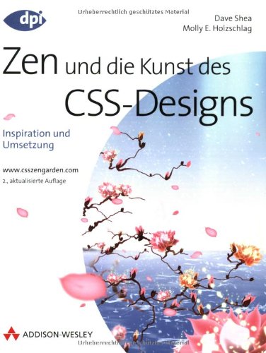 Zen und die Kunst des CSS-Designs - 2. aktualisierte Auflage ...