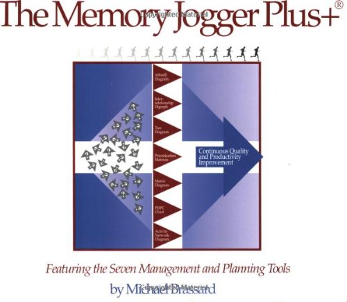 The Memory Jogger Plus + Featuring the Seven Management and Planning ...