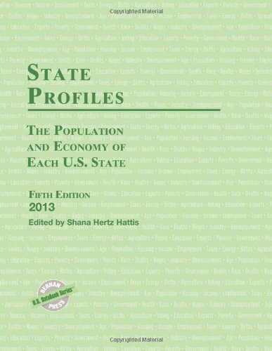 State Profiles 2013: The Population and Economy of Each U.S. State (U.S ...