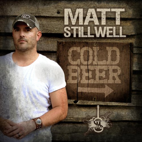 Play Cold Beer by Matt Stillwell on Amazon Music