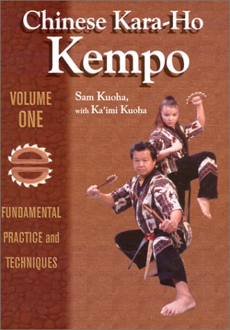 Chinese Kara-Ho Kempo: Fundamental Practice and Techniques: Kuoha, Sam ...