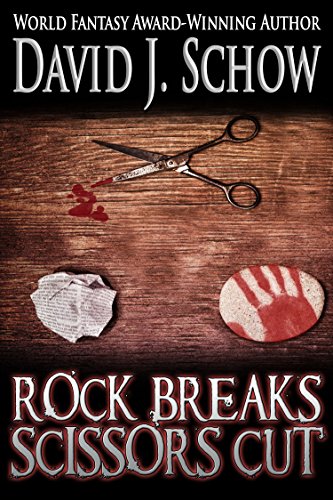 Amazon.com: Rock Breaks Scissors Cut eBook : Schow, David J.: Books