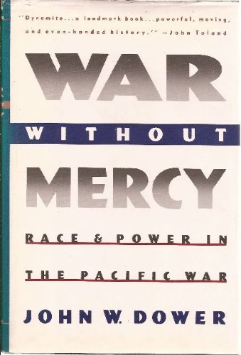WAR WITHOUT MERCY: Dower, John: 9780394500300: Amazon.com: Books