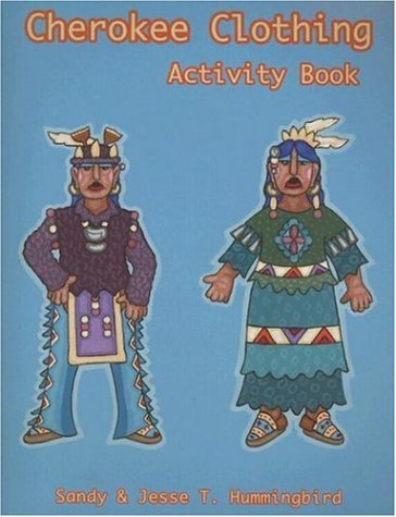 Cherokee Clothing Activity Book: Sandy & Jesse Hummingbird, Jesse ...