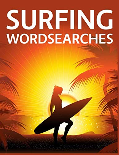 Surfing Wordsearches: The Ultimate Surfers, Beaches, Surfboards, Surf ...