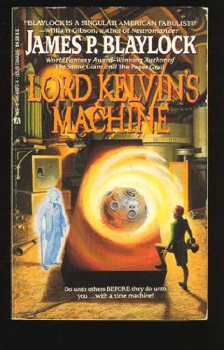 Lord Kelvin's Machine: Amazon.co.uk: Blaylock, James P.: 9780441499724 ...