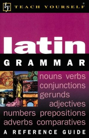Teach Yourself Latin Grammar: Klyve, Gregory: 9780071396783: Amazon.com ...