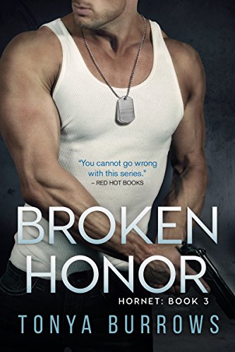 Broken Honor (Hornet Book 3) eBook : Burrows, Tonya: Amazon.co.uk ...