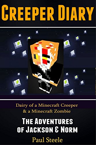 Creeper Diary: Diary of a Minecraft Creeper & a Minecraft Zombie - The ...