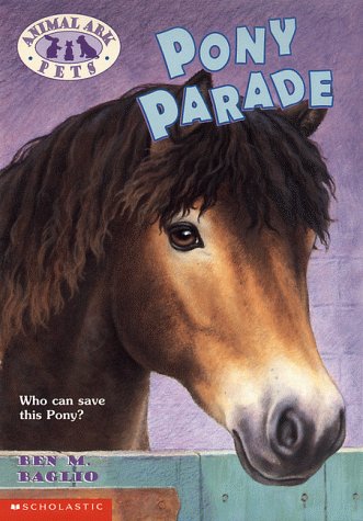Pony Parade (Animal Ark Pets #7): Baglio, Ben M: 9780439051644: Amazon ...