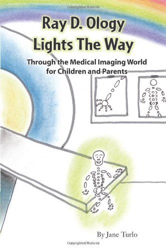Ray D. Ology Lights the Way Through The Medical Imaging World For ...