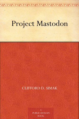 Project Mastodon - Kindle edition by Simak, Clifford D.. Reference ...