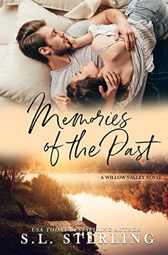 Memories of the Past (Willow Valley Book 1) - Kindle edition by Sterling, S.L. . Literature ...