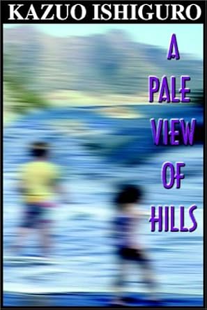 A Pale View Of Hills: Ishiguro, Kazuo: 9780736648264: Amazon.com: Books