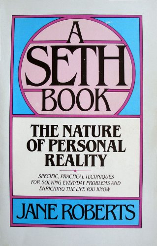 The Nature of Personal Reality : A Seth Book: Jane Roberts ...