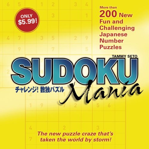 Sudoku Mania: More than 200 New Fun and Challenging Japanese Number ...