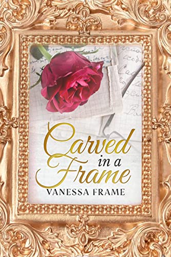 Carved In A Frame eBook : Frame , Vanessa : Amazon.in: Kindle Store