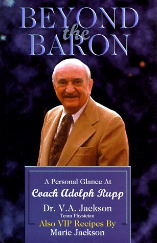 Amazon.com: Beyond the Baron: A Personal Glance at Coach Adolph Rupp ...