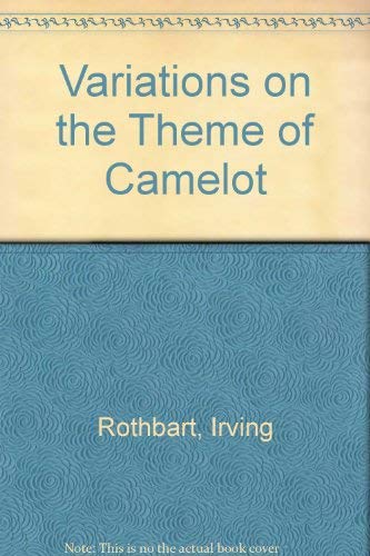 Variations on the Theme of Camelot: Rothbart, Irving: 9780533123872 ...