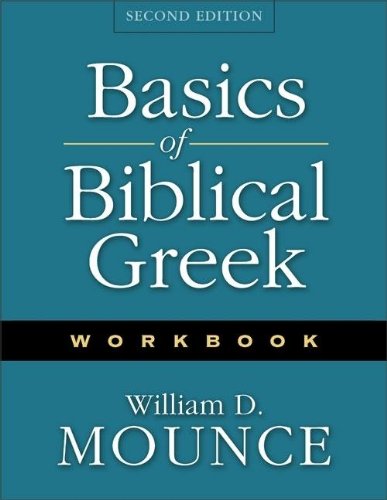 Basics of Biblical Greek Workbook by Mounce, William D.