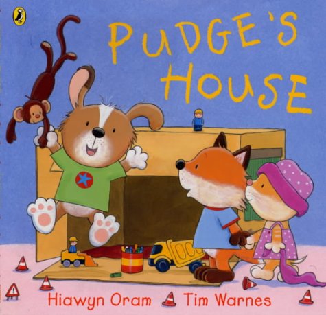 Pudge's House: Hiawyn Oram; Tim Warnes: 9780140568578: Amazon.com: Books