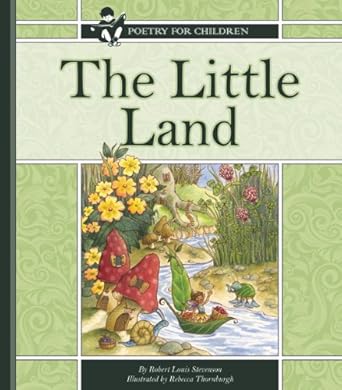 Amazon.com: The Little Land (Poetry for Children) eBook : Stevenson ...