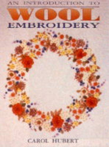 An Introduction to Wool Embroidery: Hubert, Carol: 9780864175359 ...