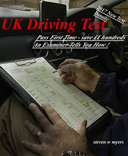 The UK Driving Test inc 2017 New Test Details: Pass First Time and Save ...