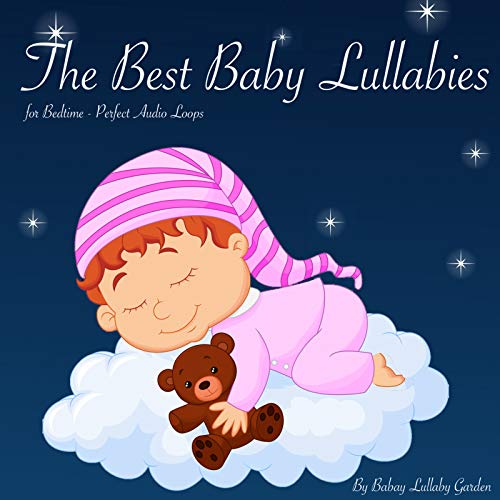 The Best Baby Lullabies for Bedtime - Perfect Audio Loops : Baby ...