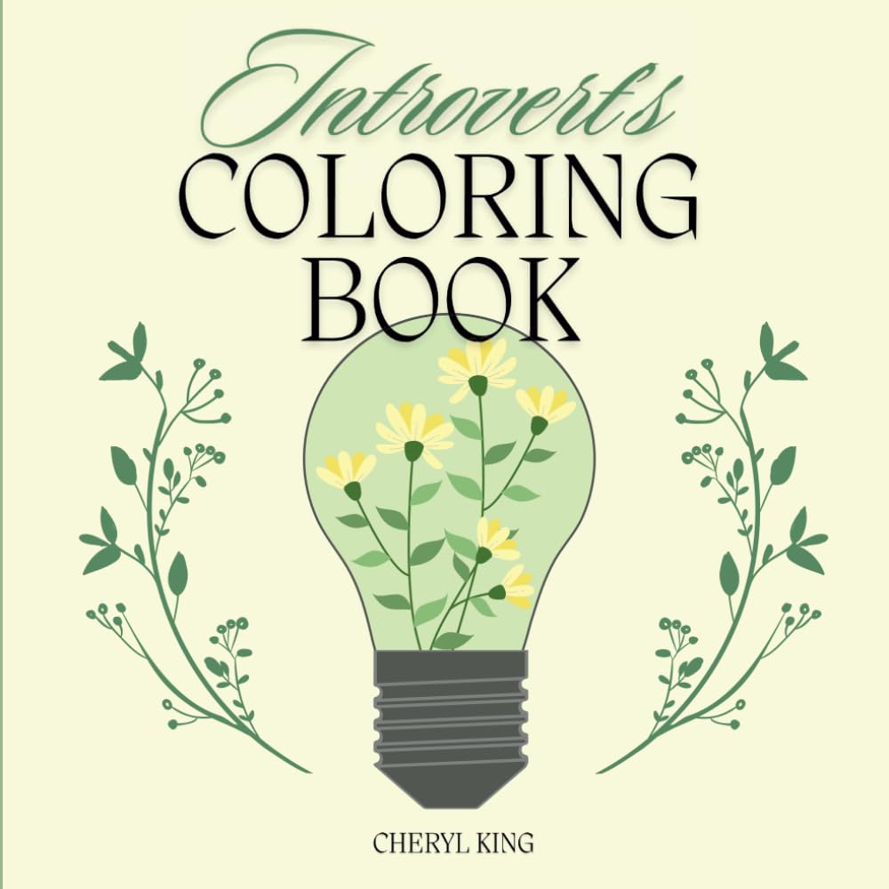 Introvert's Coloring Book (Cheryl King's Adult Coloring Books): King ...